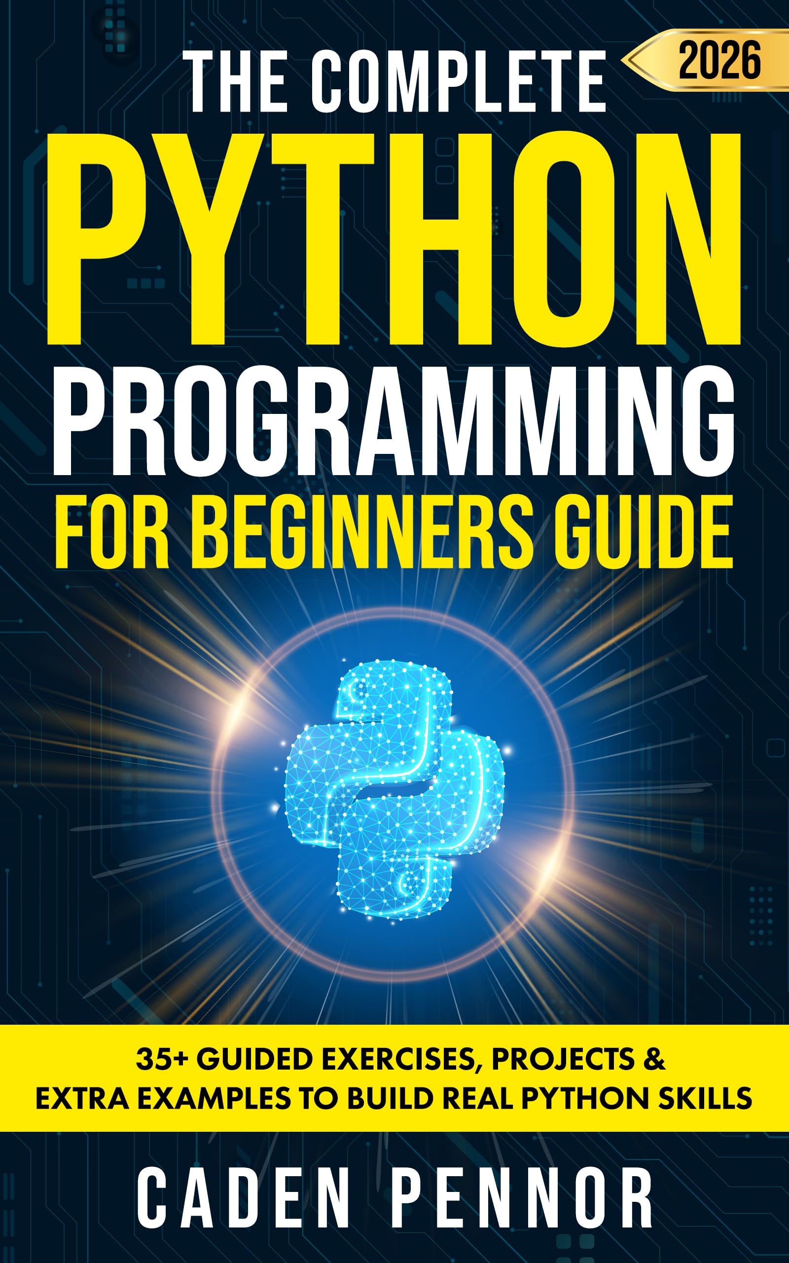 The Complete Python Programming for Beginners Guide